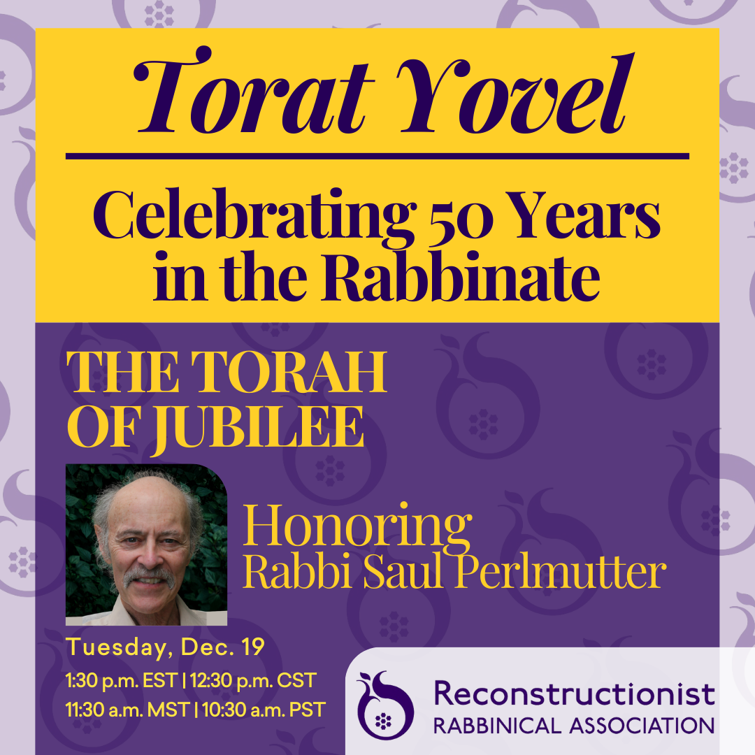 Torat Yovel: Honoring Rabbi Saul Perlmutter - Reconstructing Judaism